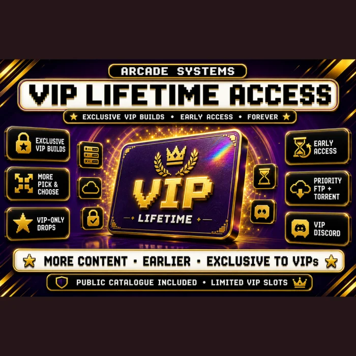 VIP Lifetime Access — Exclusive Builds, Early Access | Arcade Systems