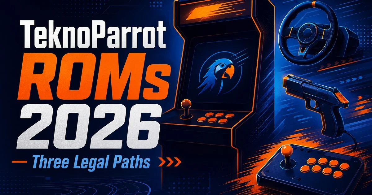 TeknoParrot ROMs in 2026: How to Get Them Legally